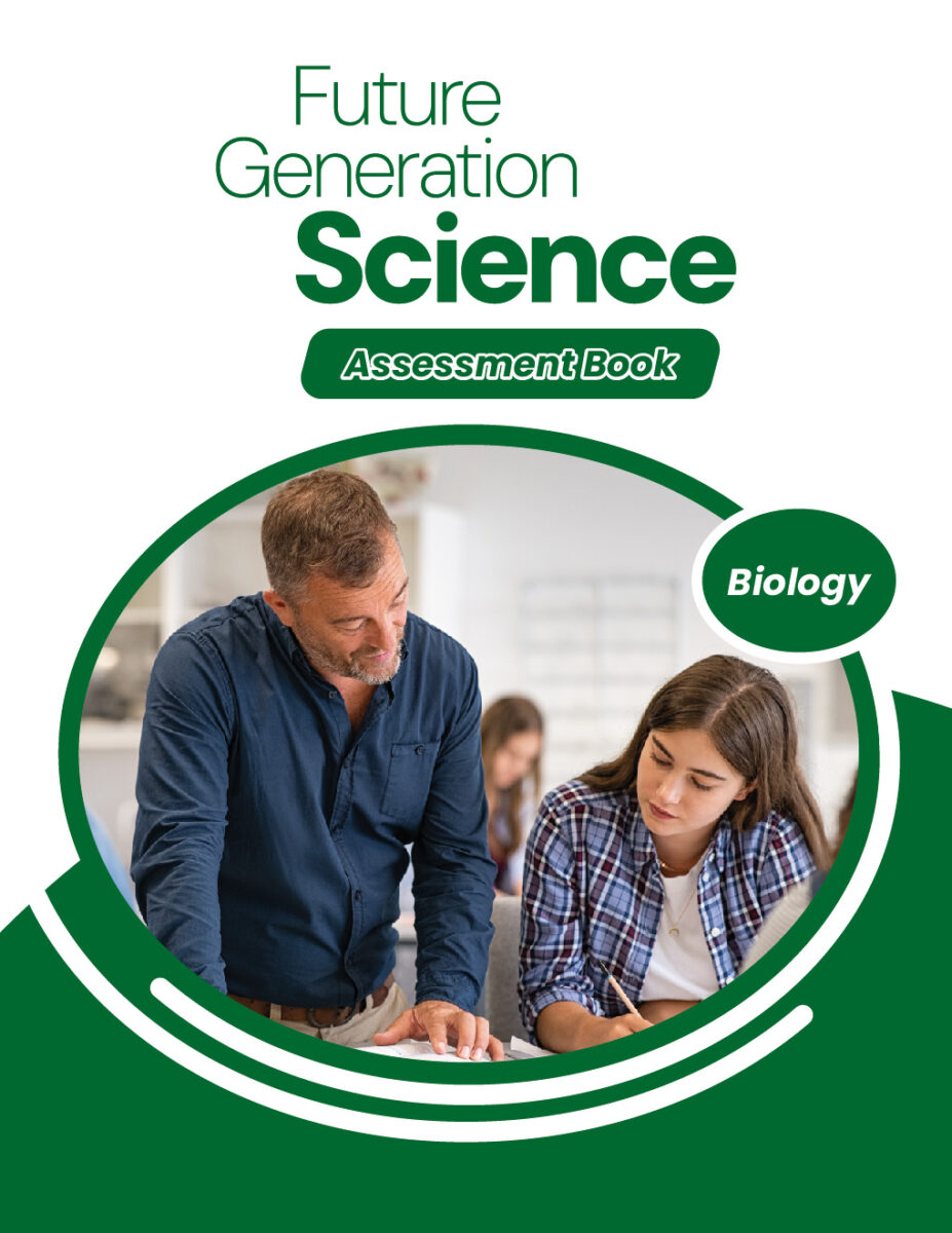 Future Generation science – Biology – Grade 9-12 – Assessment book – Edvantage Solutions USA