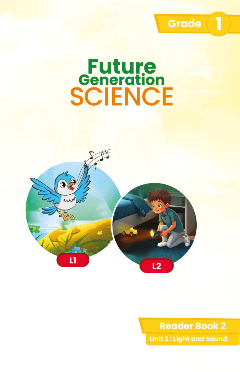 Future Generation science Grade 1 – Reader Book 2 – Edvantage Solutions USA